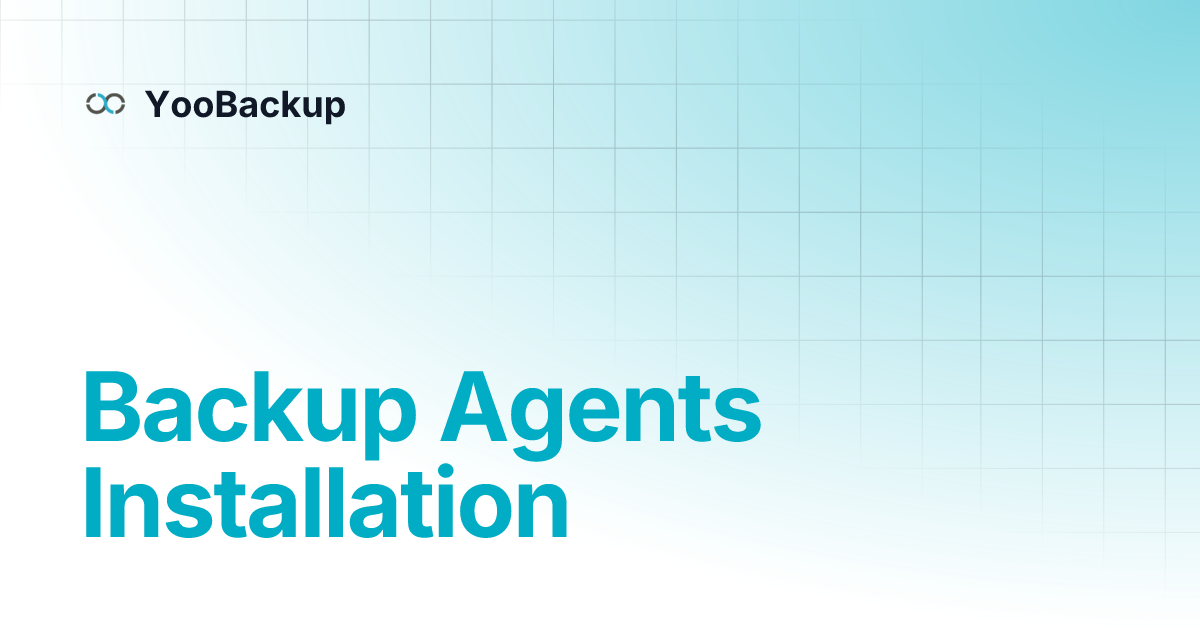 Backup Agents Installation | YooBackup