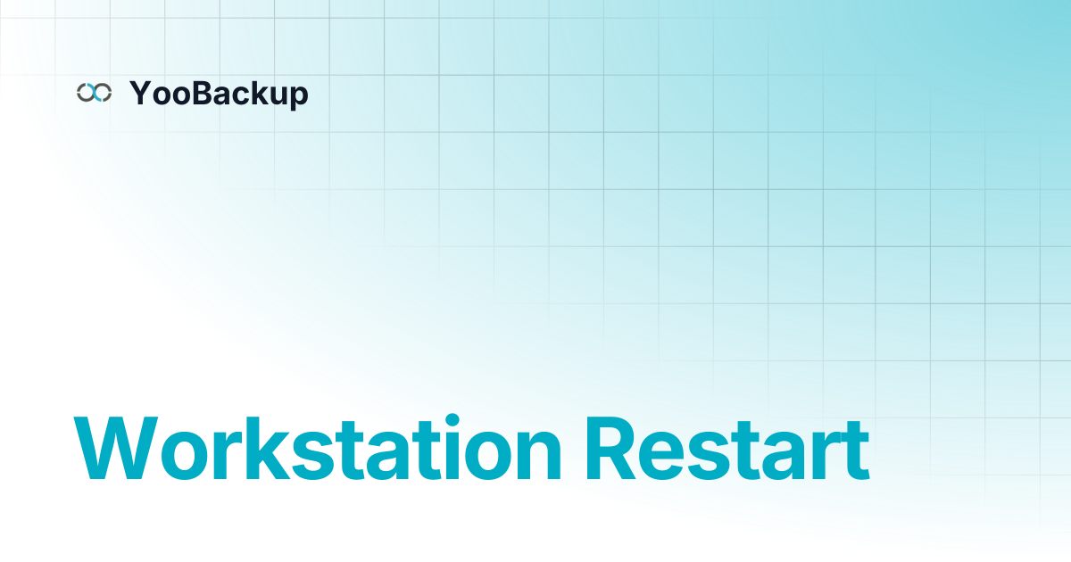 Workstation Restart | YooBackup